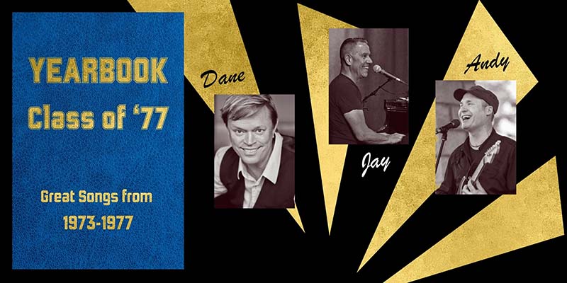 Yearbook Class Of ’77: An Evening of Musical Nostalgia and Fun! – Dane ...